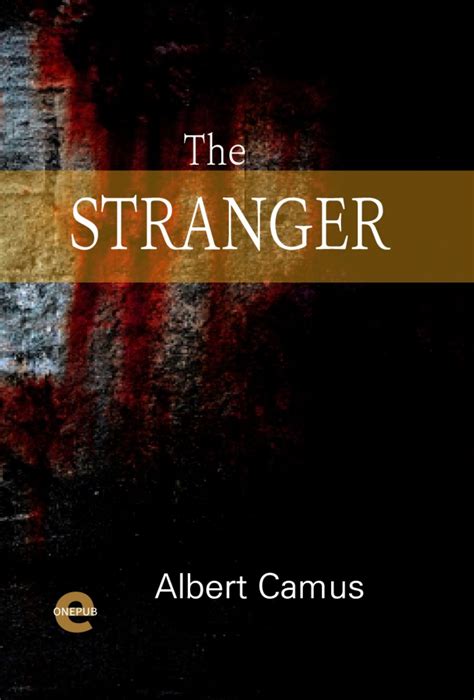 The Stranger By Albert Camus A Critical Commentary Track2training