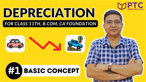 Depreciation Introduction Part Basic Concept Class Bcom Cafoundation YouTube