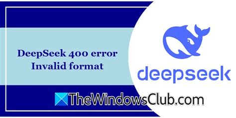 Deepseek 400错误格式无效 Fix Tech Club