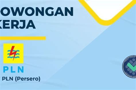 Bank Soal BUMN Ini Contoh Soal TKB PLN Lengkap Dengan Kunci Jawaban Grid Hot