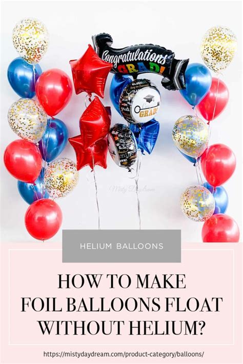 How To Make Foil Balloons Float Without Helium