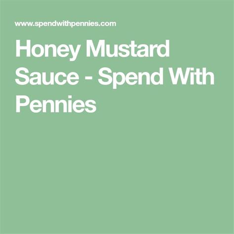 Honey Mustard Sauce Spend With Pennies Honey Mustard Sauce Honey