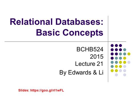 relational databases basic concepts bchb lecture 21 by edwards and li