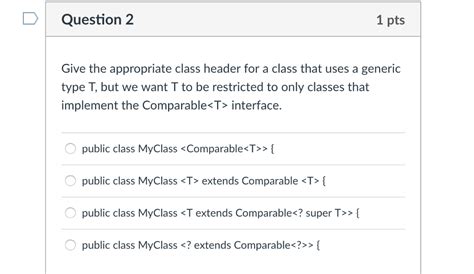 Solved Dquestion 2 1 Pts Give The Appropriate Class Header
