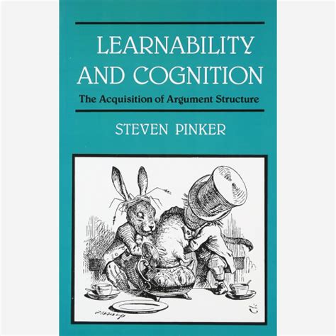 Learnability And Cognition The Acquisition Of Argument Structure 1989 Oslo Freedom Forum