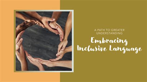 Embracing Inclusive Language A Path To Greater Understanding And Connection