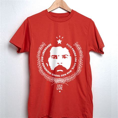 Camiseta Não Trocarei A Minha Dignidade Pela Minha Liberdade Lula
