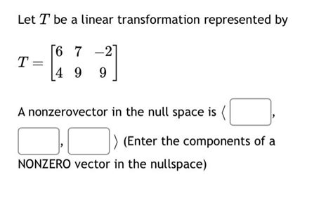 Solved Let T Be A Linear Transformation Represented By