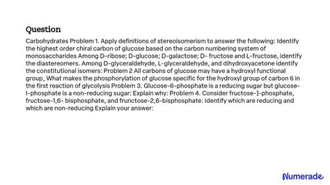 SOLVED Carbohydrates Problem 1 Apply Definitions Of Stereoisomerism