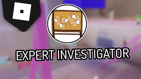 How To Get EXPERT INVESTIGATOR Badge In Break In 2 Roblox YouTube