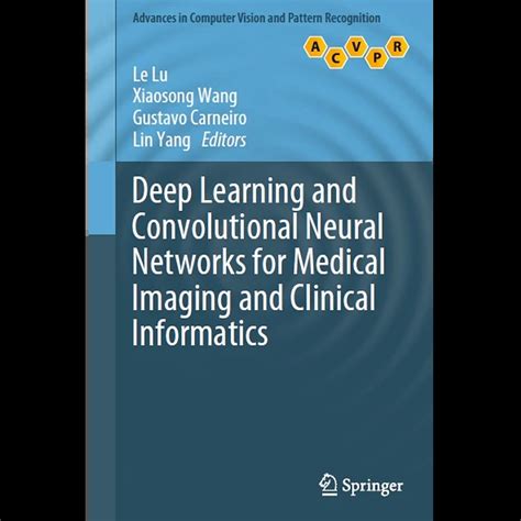 Deep Learning And Convolutional Neural Networks For Medical Imaging And Clinical Informatics
