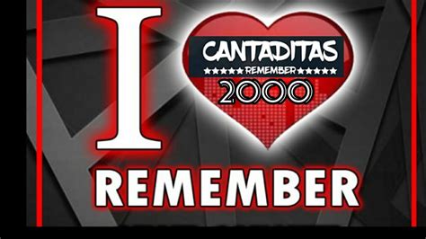 CANTADITAS 2000 sesión remember solo cantaditas TEMAZOS 2000 by Rober