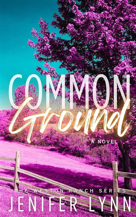 Common Ground The Weston Ranch Series Book 1 Kindle Edition By Lynn