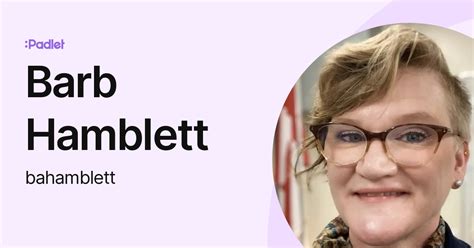 Barb Hamblett Bahamblett Profile Padlet