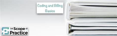 Learn Coding And Billing Basics The Scope Of Practice