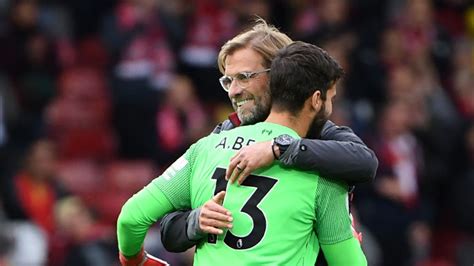 Liverpools Alisson Becker Says Jurgen Klopp Treats Players Like His