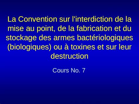 Ppt La Convention Sur Linterdiction De La Mise Au Point De La