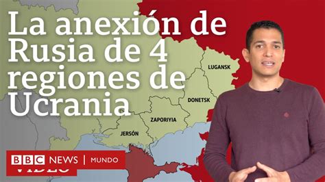 Qué Significa Para La Guerra La Anexión De 4 Regiones Ucranianas A