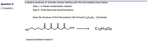 SOLVED Bacteria Produces An Aromatic Product Starting With The