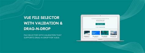 A Vue Js File Selector With Validation And Drag N Drop