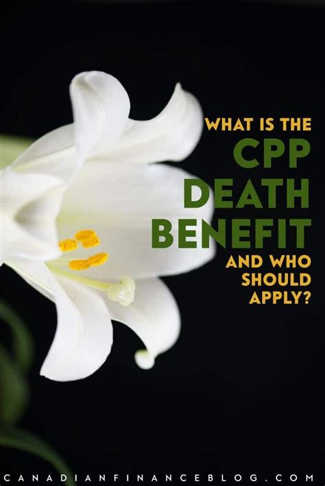 Cpp Death Benefit What Is The Cpp Death Benefit And Who Should Apply
