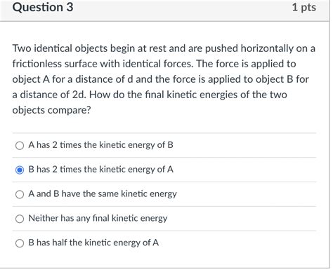 Solved Two Identical Objects Begin At Rest And Are Pushed Chegg