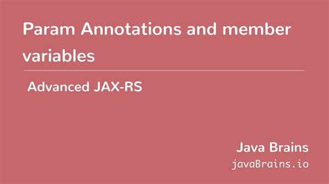 Advanced Jax Rs 07 Param Annotations And Member Variables Youtube