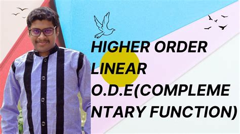 Higher Order Linear O D E Complementary Function Youtube