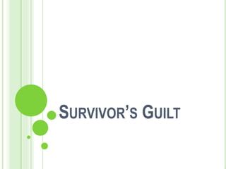 Survivors Guilt Pptx