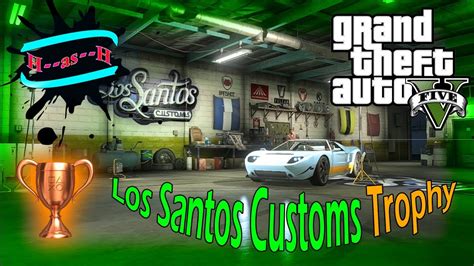 GTA 5 Los Santos Customs Trophy YouTube