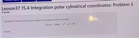 Solved Lesson37 15 4 Integration Polar Cylindrical