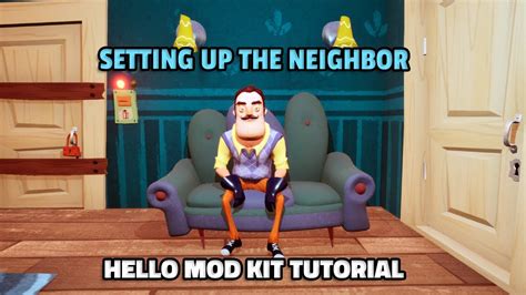 Setting Up The Neighbor Hello Mod Kit Tutorial YouTube