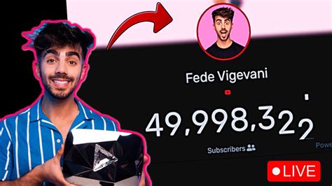 Fede Vigevani Llega A 50 Millones De Suscriptores En Vivo Youtube