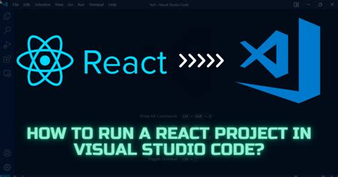 How To Run A React App In Visual Studio Code Coding Campus