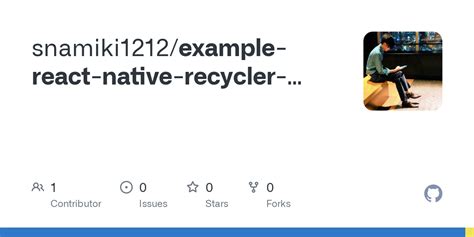 Github Snamiki Example React Native Recycler List View