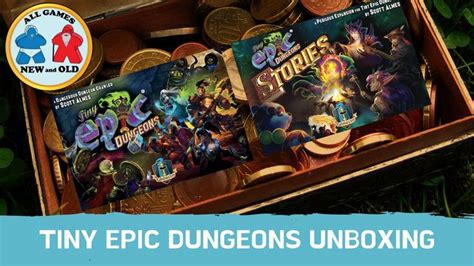 Tiny Epic Dungeons Unboxing Dungeon Unboxing Epic