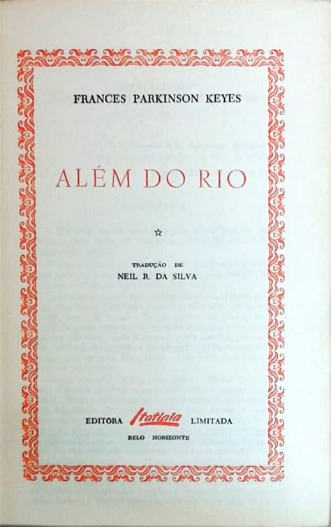Além do Rio - Frances Parkinson Keyes - Traça Livraria e Sebo