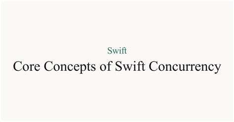 Swift Core Concepts Of Swift Concurrency By Dohyeop Lim Jul 2025