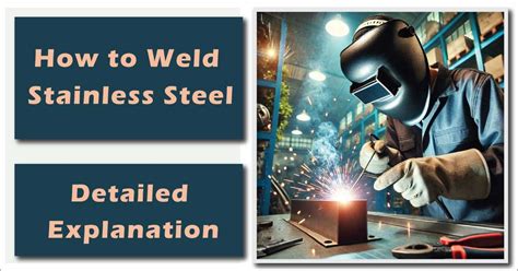 How To Weld Stainless Steel A Beginners Guide To Perfect Welds Mech