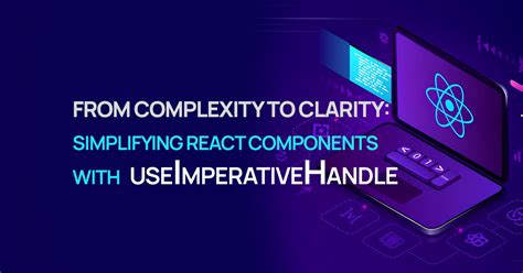 Effective Component Apis With Useimperativehandle In React By Social Discovery Group Medium
