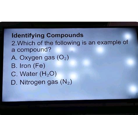 Identifying Compounds 2 Which of the | StudyX