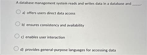 Solved A Database Management System Reads And Writes Data In