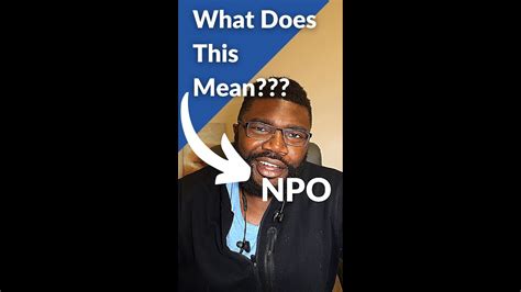 Npo Sign In Hospital Patients Are Listed As Npo When They Are Scheduled For Surgery Since