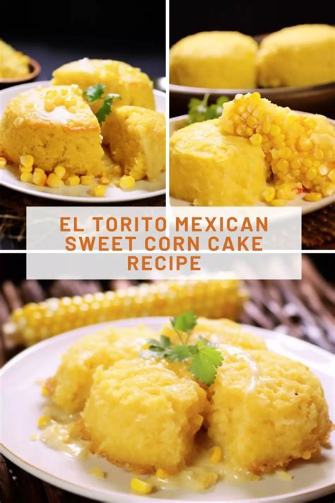 El Torito Mexican Sweet Corn Cake Recipe Bexs Kitchen
