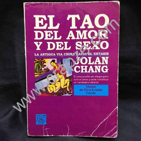 El Tao Del Amor Y Del Sexo La Antigua Vía China Hacia El éxtasisobra