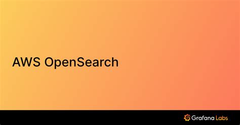 Aws Opensearch Grafana Labs