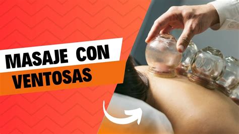 Masaje Terapéutico Con Ventosas Youtube