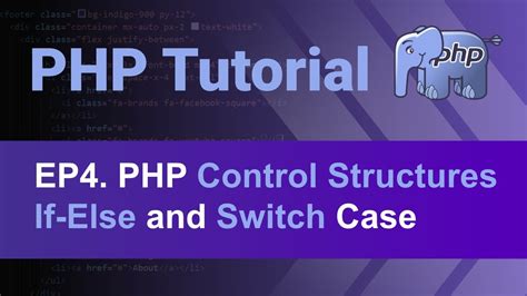 Php Tutorial 4 Understand Php Control Structures If Else Elseif
