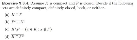 Solved Exercise Assume K Is Compact And F Is Closed Chegg