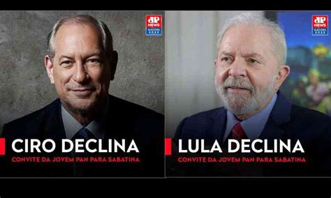 Ciro Gomes E Lula Declinam De Convite Para Sabatina Da Jovem Pan Politica Estado De Minas